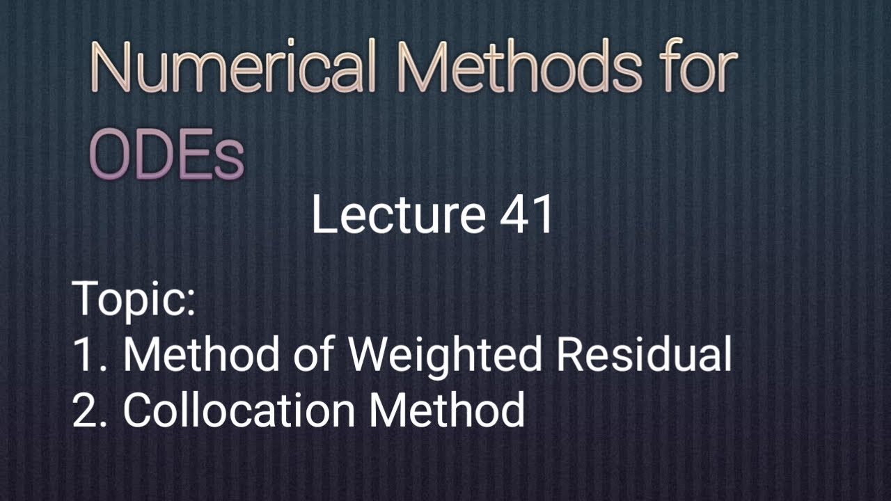 Method of Weighted Residual: Collocation Method|| Lecture 41 - YouTube