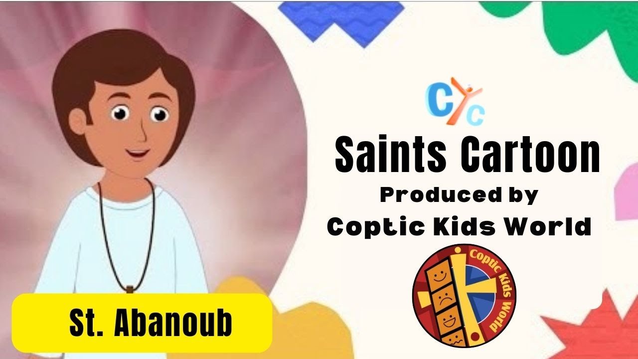 St. Abanoub- Animated Cartoon - Coptic Kids World- CYC - YouTube