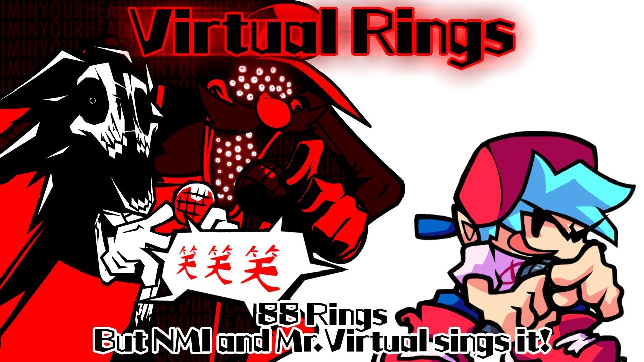 Virtual Rings / 88 Rings but NMI and Mr.Virtual sings it! (FNF Cover ...