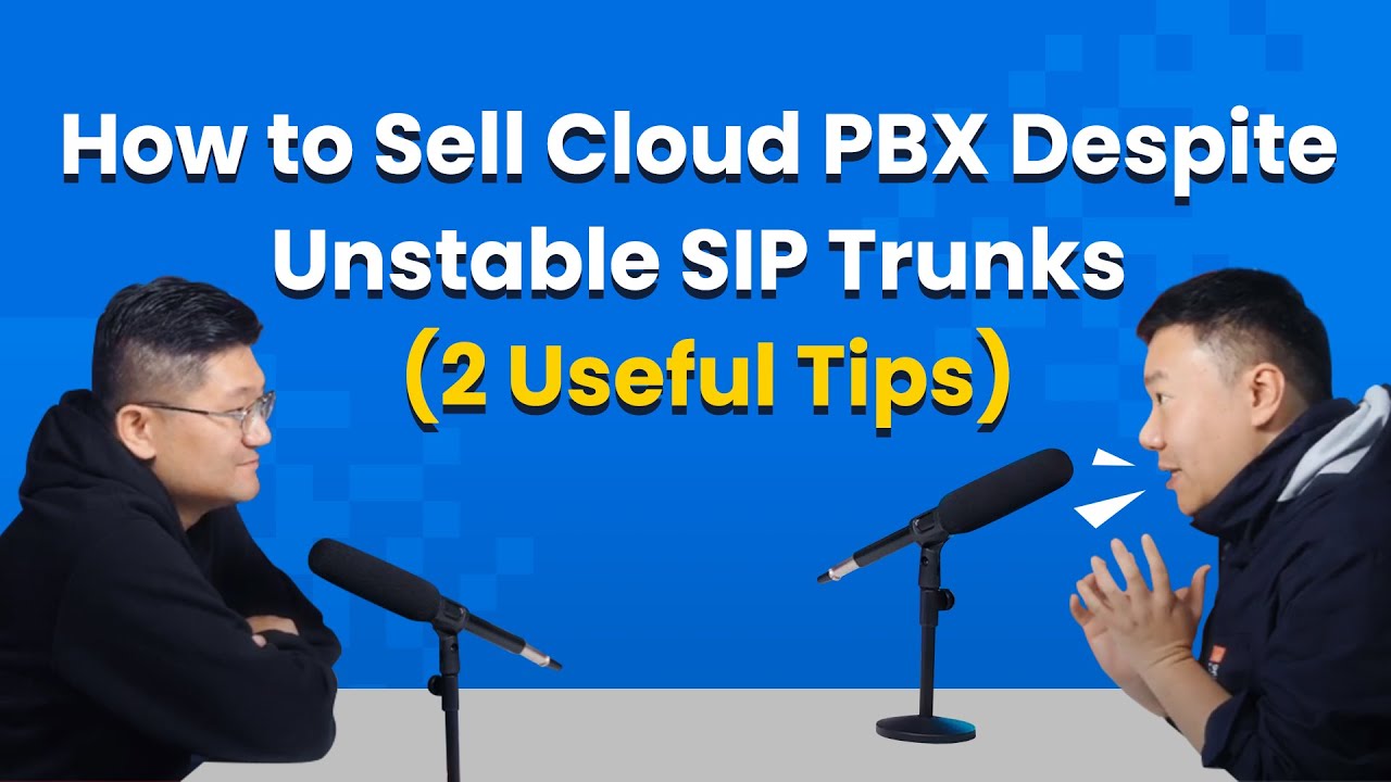 How to Sell Cloud PBX Despite Unstable SIP Trunks (2 Useful Tips) - YouTube