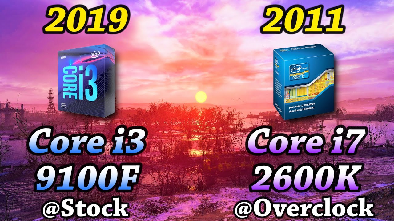 Core i3 9100F @Stock vs Core i7 2600K @OC | PC Gaming Benchmark in ...