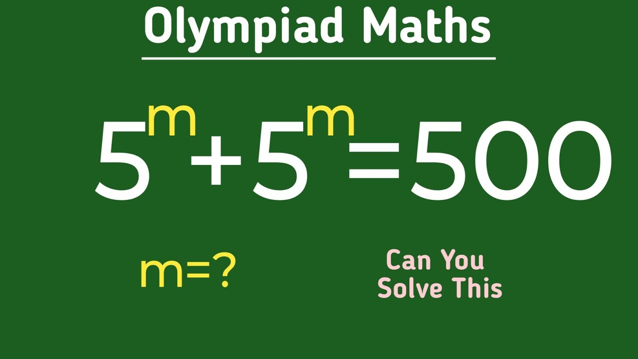5^m+5^m=500||Olympiad maths questions|| how to solve square root ...