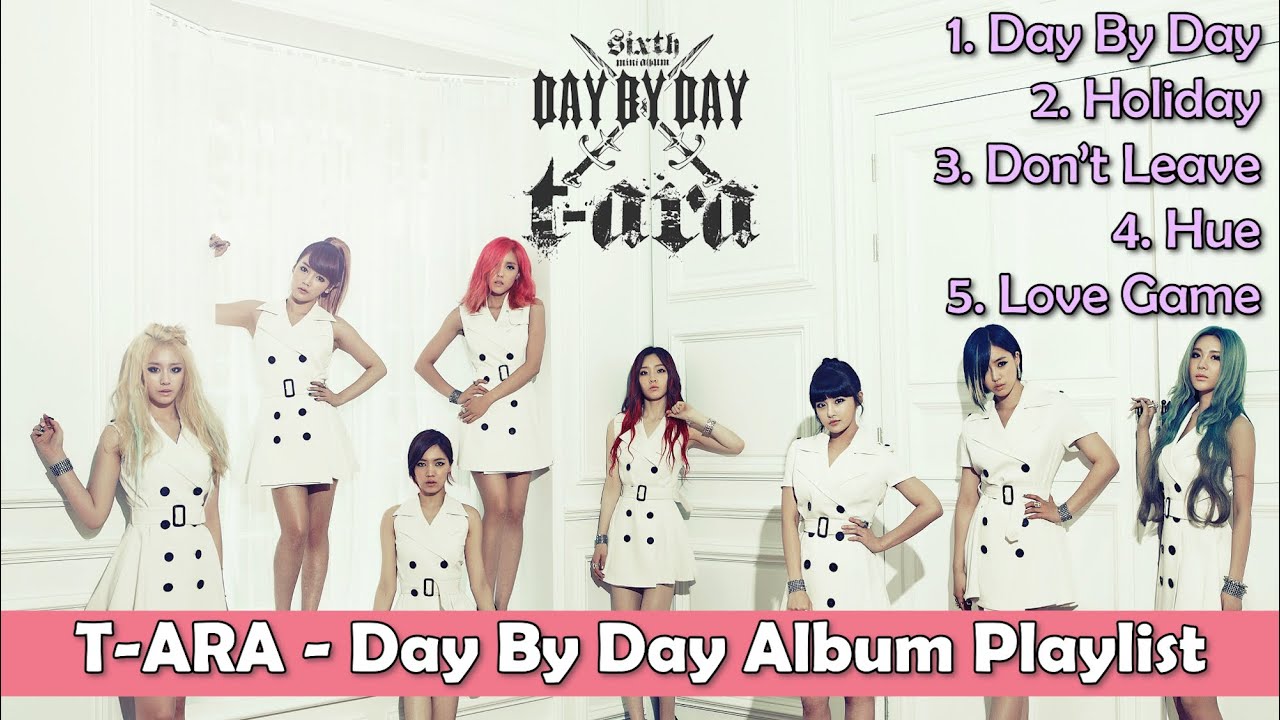 T-ARA (티아라) - Day By Day Album Playlist - YouTube