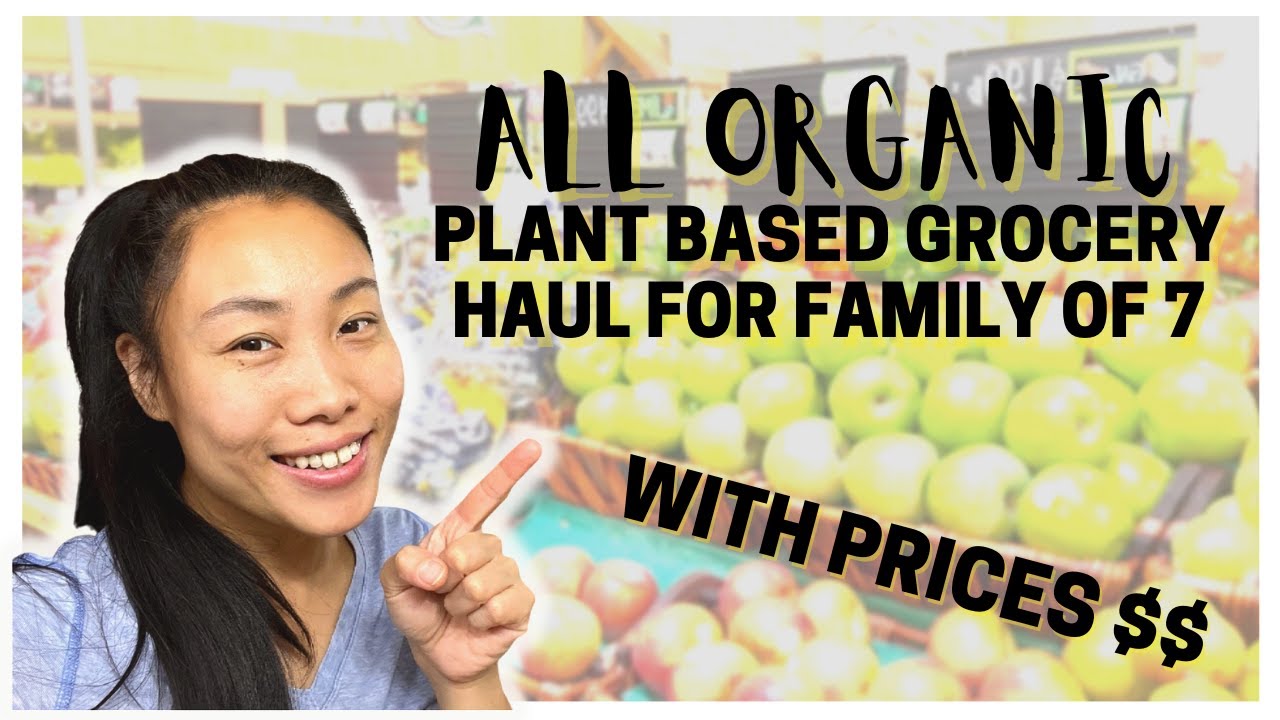 🍅Healthy ORGANIC Plant Based Grocery Haul For Family Of 7 // With ...