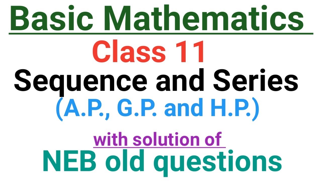 Class 11 Sequence And Series A P G P And H P Class 11 Basic Class 11 Sequence And Series A P G P And H P Class 11 Basic