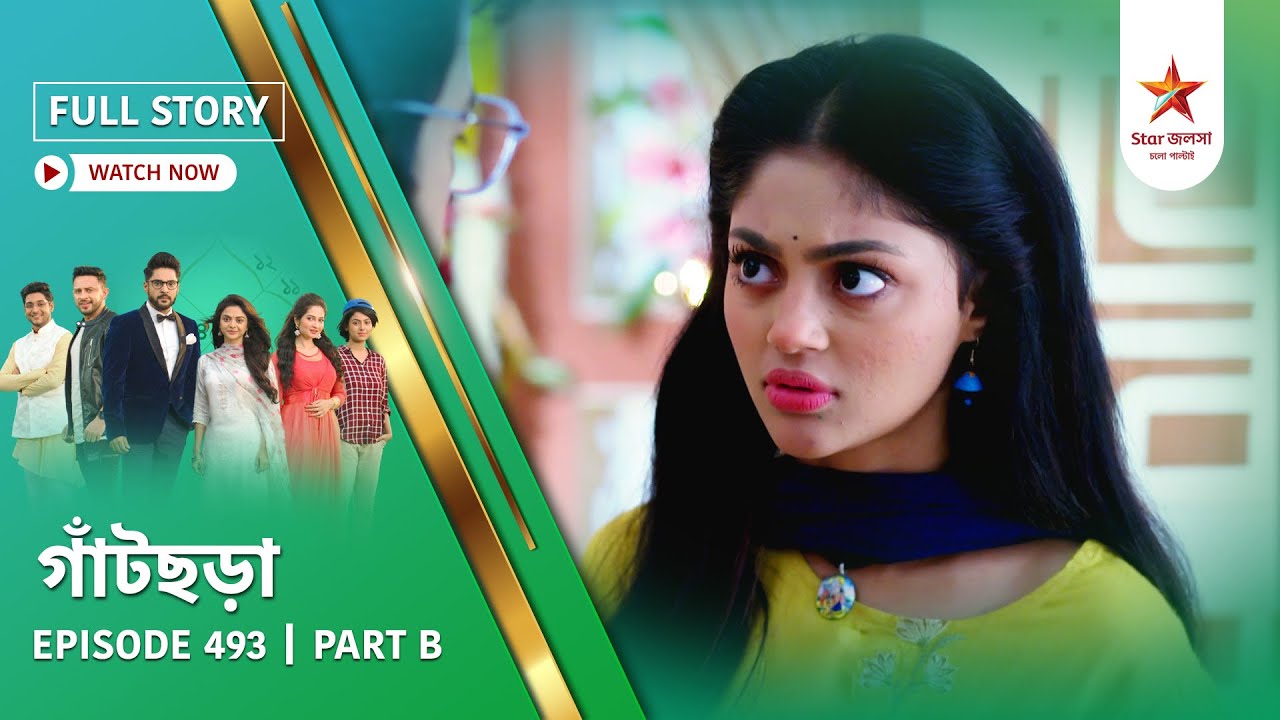 Full Story | Gaatchora | Episode 493 | Part B - YouTube