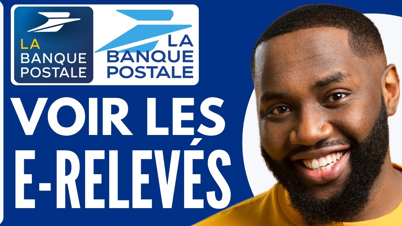 Comment Accéder Aux E Relevés De La Banque Postale ( Nouveau 2025 ...