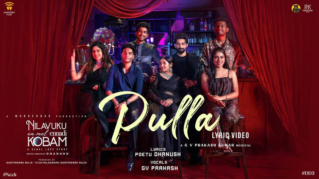Pulla - Lyric Video | Dhanush | Pavish | Anikha | GV Prakash | #NEEK ...