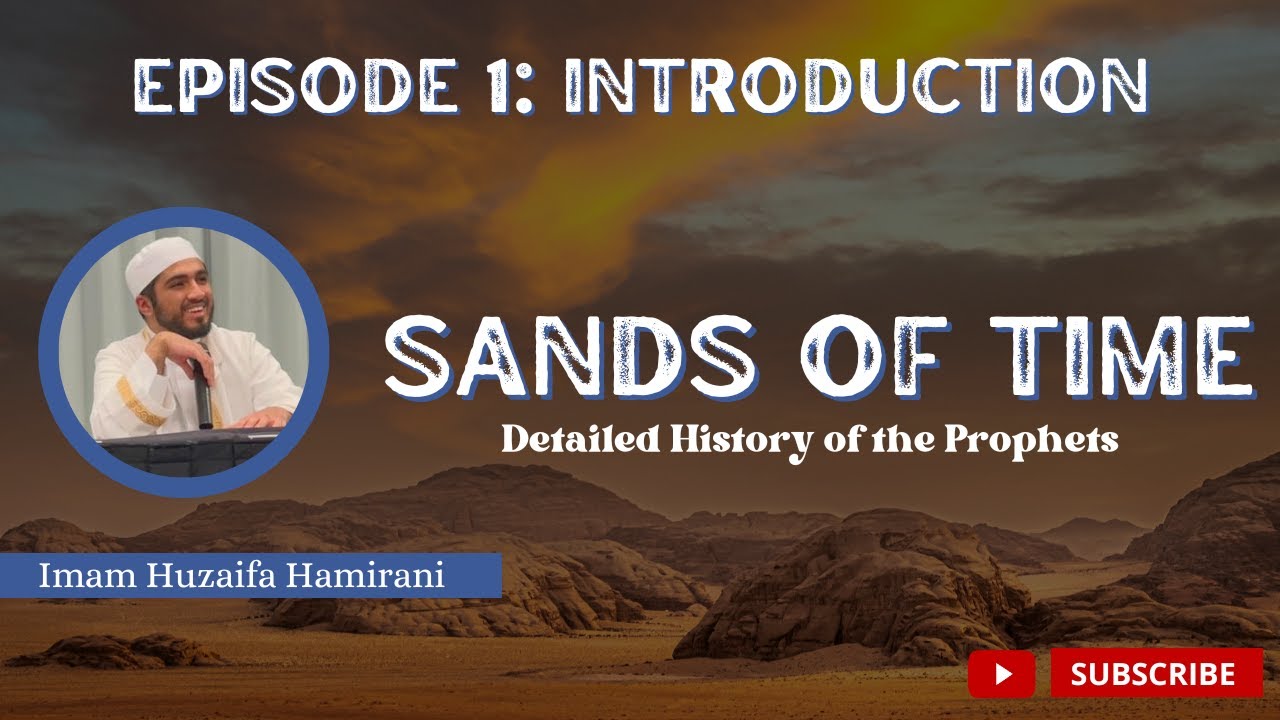 Introduction | Ep. 1 | Sands of Time - History of The Prophets - YouTube