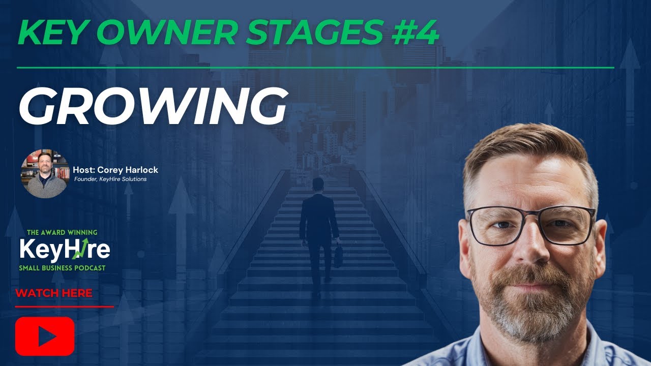 Key Owner Stages Series: The Growing Business Owner - YouTube