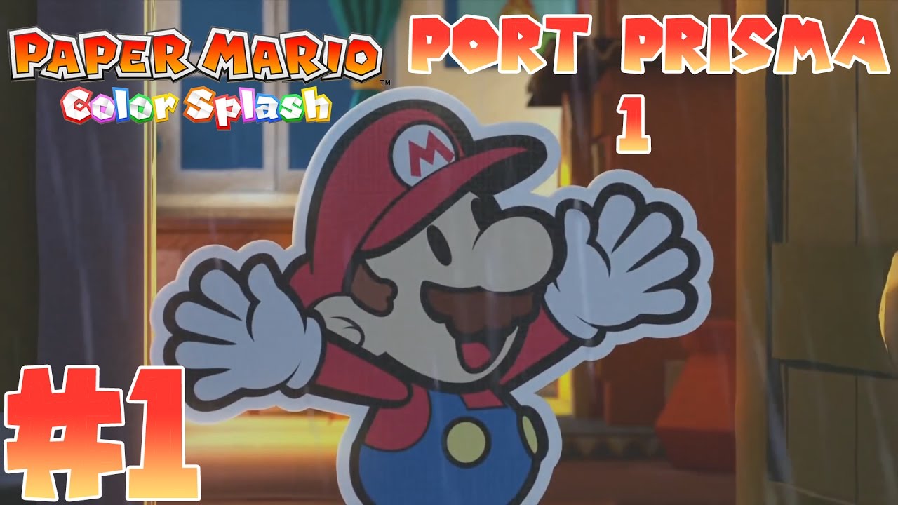 Paper Mario: Color Splash [Blind] - Episode 1: Arriving at Port Prisma ...