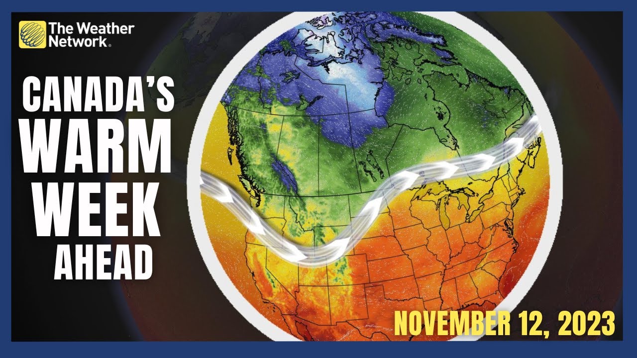 November Warmth Spreads Across Canada This Week - YouTube