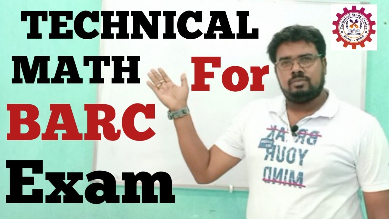 BARC EXAM TECHNICAL MATH - YouTube