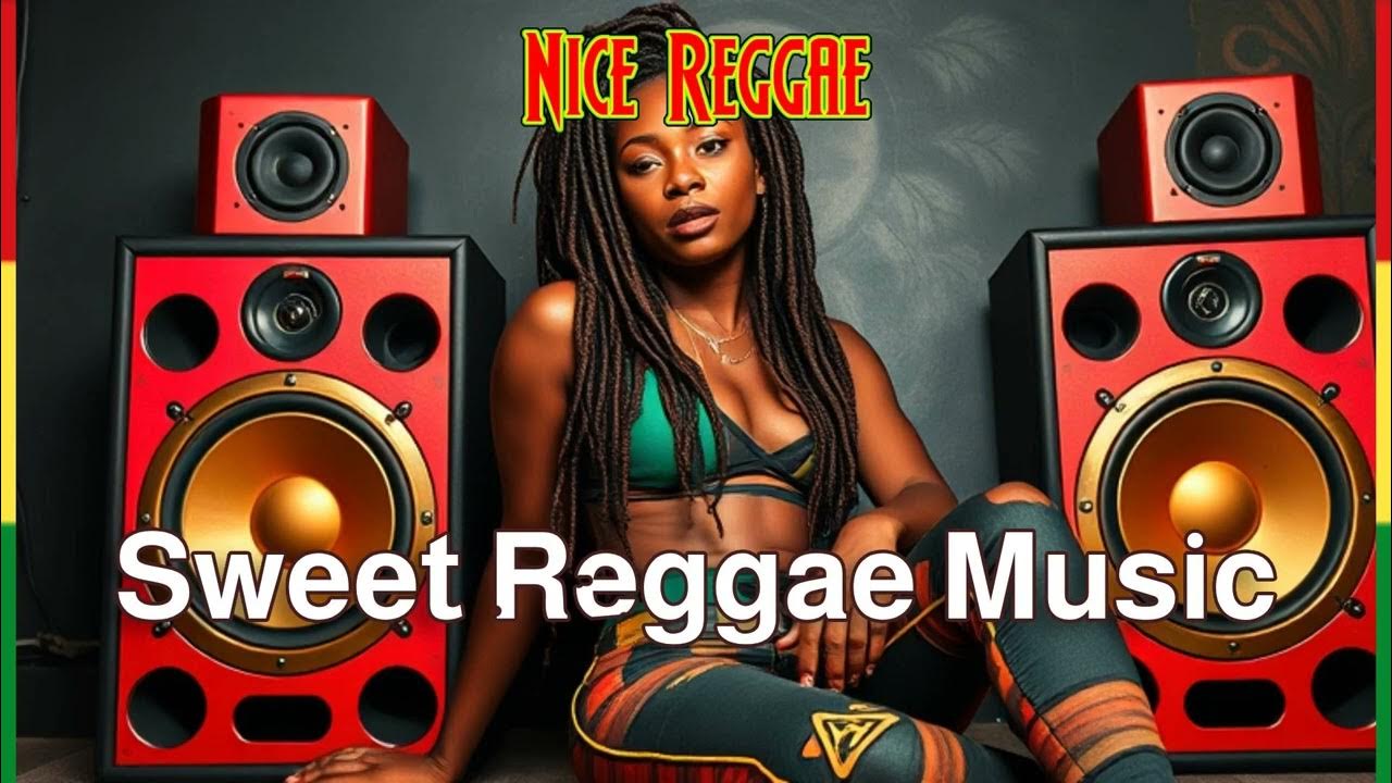 SWEET REGGAE MUSIC 🔥 Nice Reggae | Relax/ Study/ Chill/ Jamaican Reggae Instrumental - YouTube