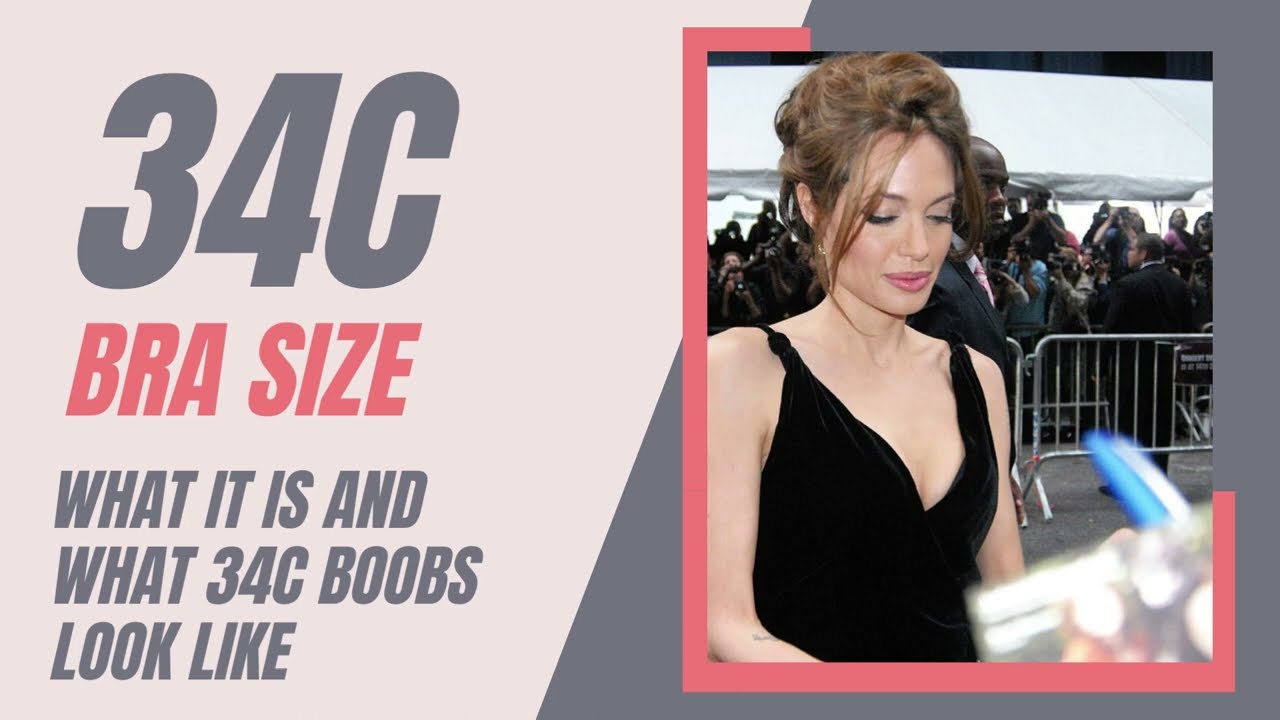 34C Bra Size What It Is And What 34C Breasts Look Like YouTube 34C Bra Size What It Is And What 34C Breasts Look Like YouTube