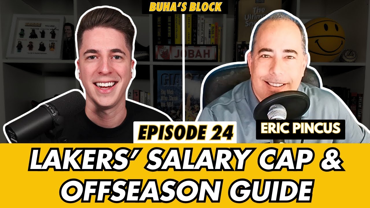 Lakers’ salary cap breakdown and offseason guide with Eric Pincus: Ep. 24 | Buha’s Block - YouTube