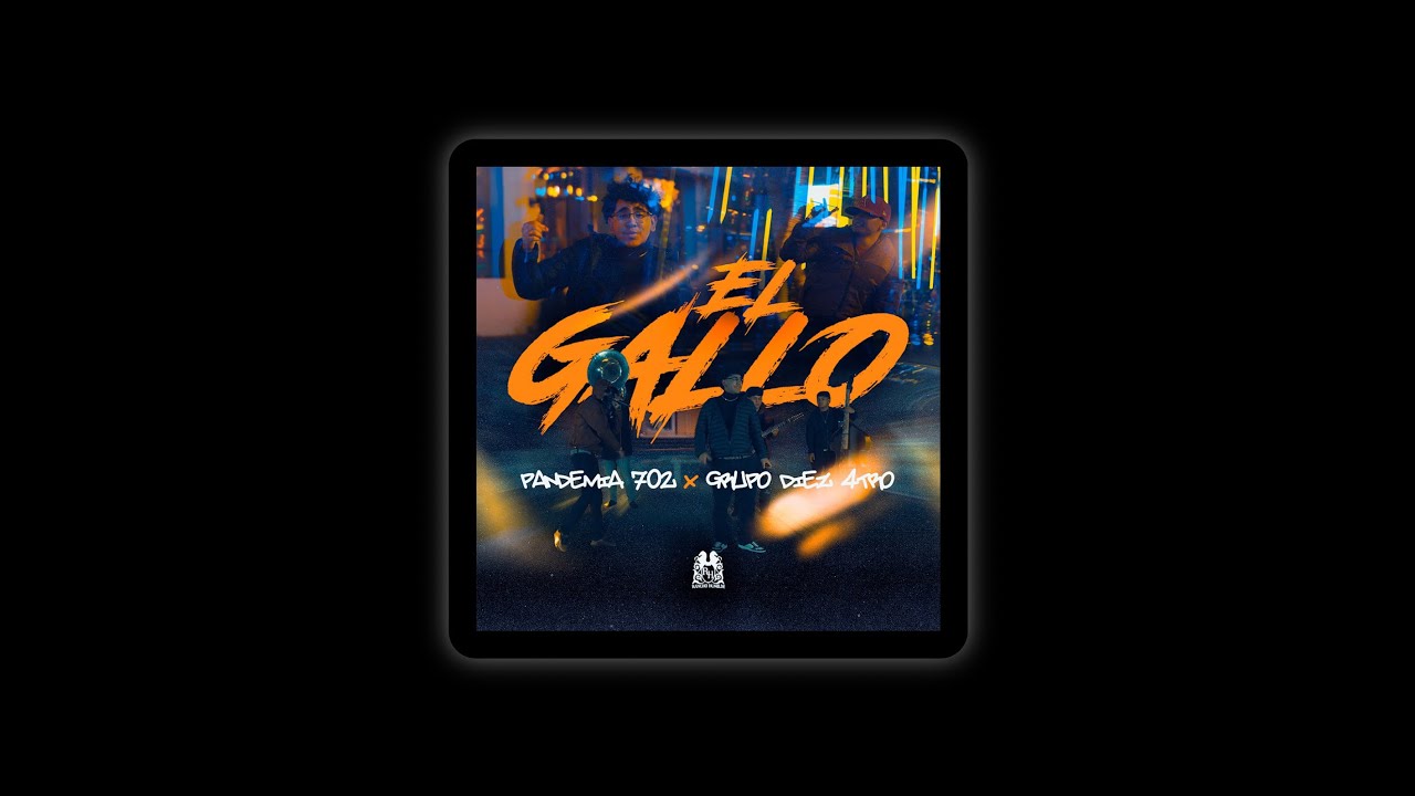 El Gallo - Pandemia 702 x Grupo Diez 4Tro (Instrumental) - YouTube