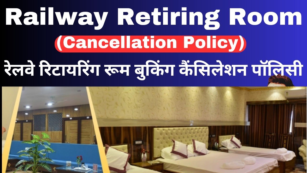 Cancellation Policy Of Railway Retiring Room Booking I Cancellation ...