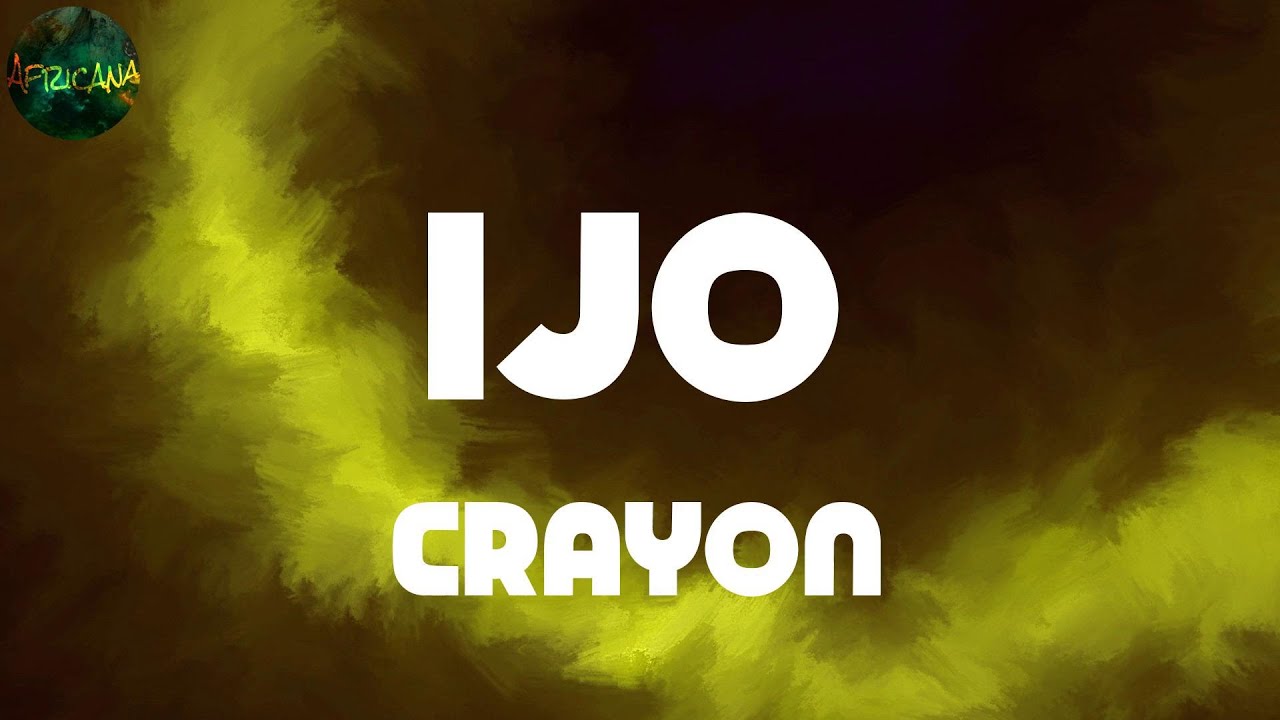 Crayon, "Ijo" (Lyrics) - YouTube