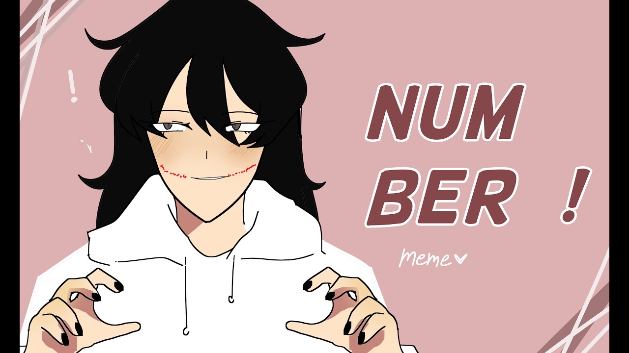 NUMBER! [meme] (jeff the killer//au) - YouTube
