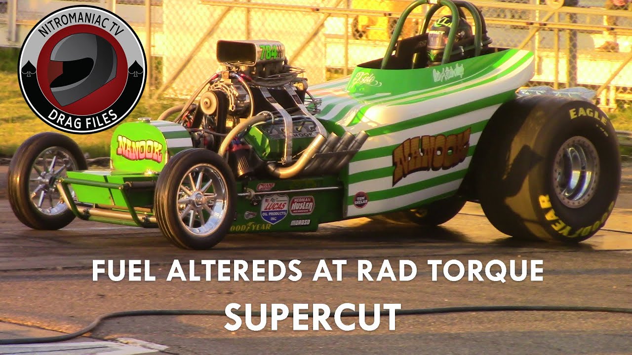 FUEL ALTEREDS AT RAD TORQUE RACEWAY SUPERCUT - YouTube