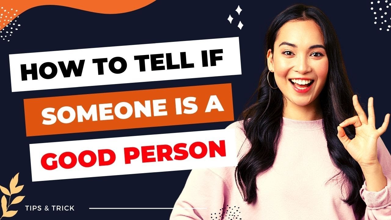 How to Tell if Someone is a Good Person - YouTube