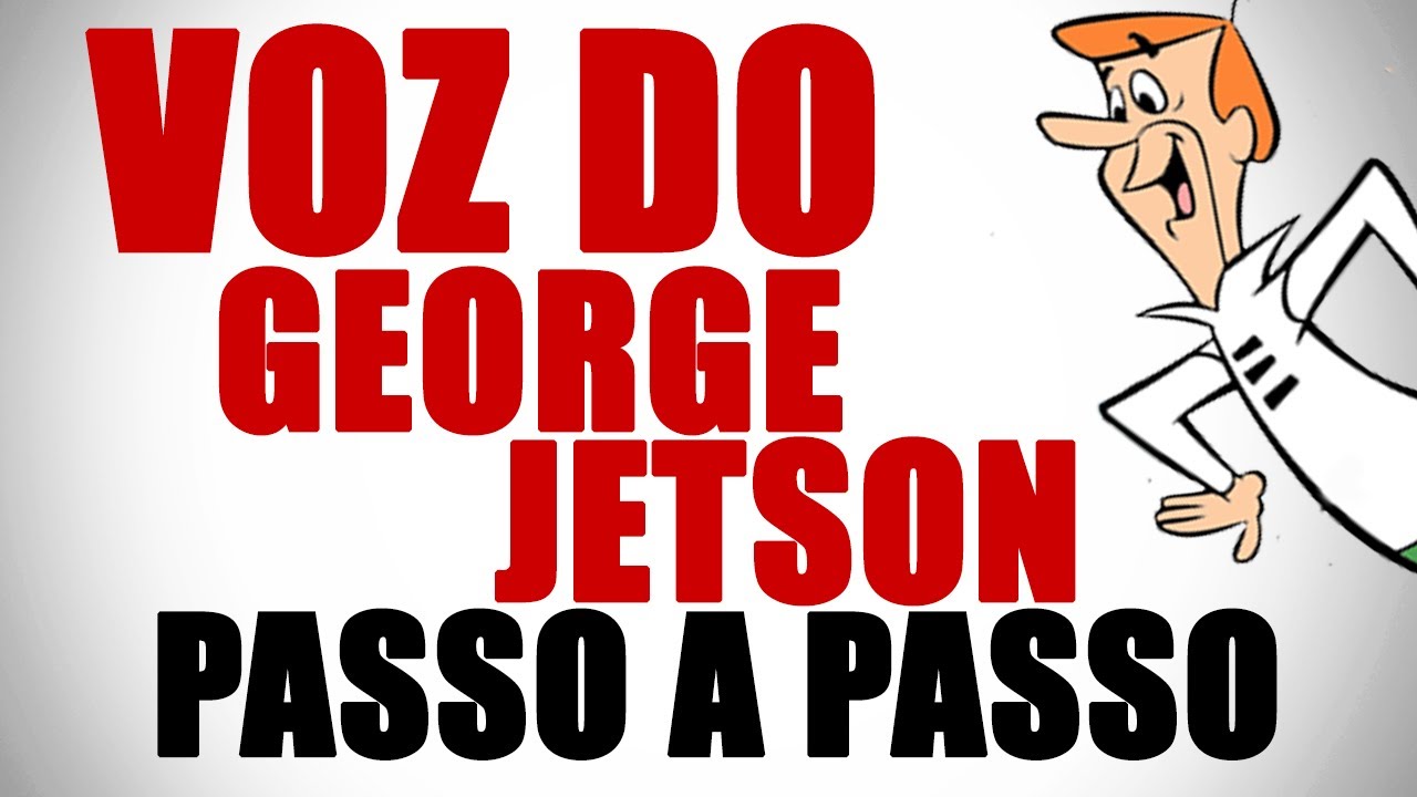 Como imitar a voz do George Jetson da série os Jetsons (The Jetsons ...