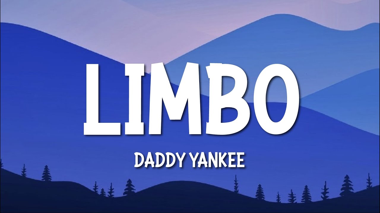 Daddy Yankee ╸Limbo (Letra/Lyrics) - YouTube