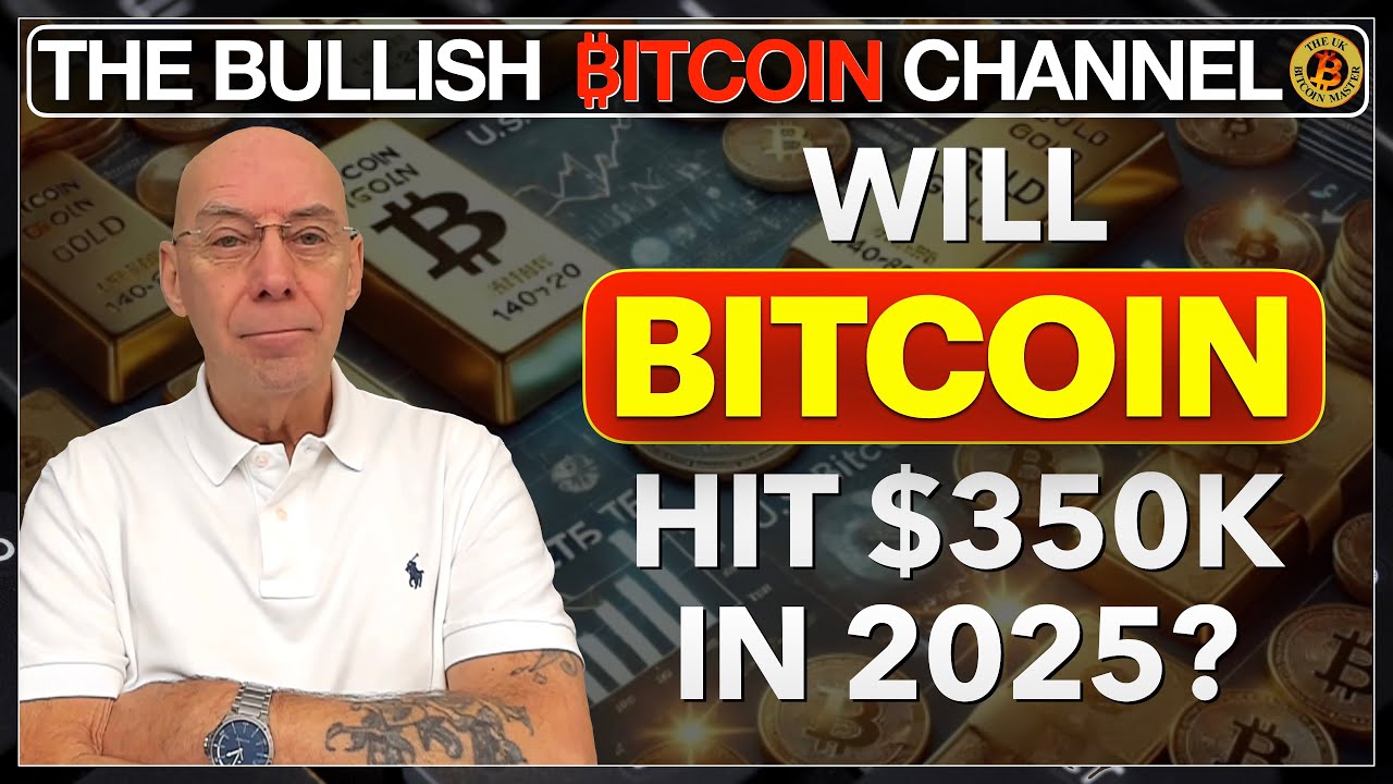 🇬🇧 BITCOIN | Will we see Bitcoin smash through $350k in 2025? (Ep 684 ...