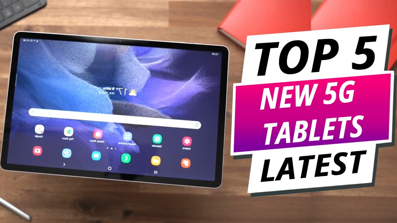 Ultimate Guide to Choosing the Best New 5G Tablet For 2025 - YouTube