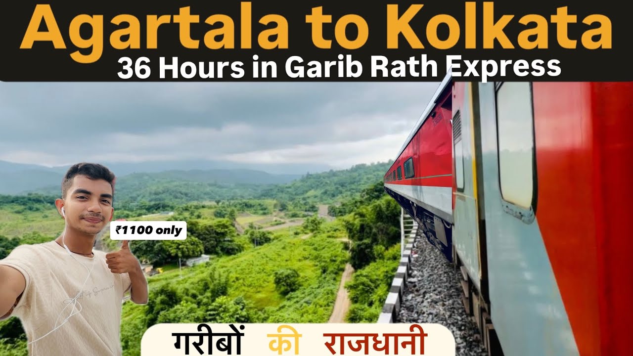 Agartala Kolkata Garib Rath Express || Full Train Journey Experience ...