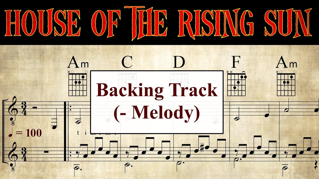 HOUSE OF THE RISING SUN | Backing Track | No melody | TAB & Sheet music ...
