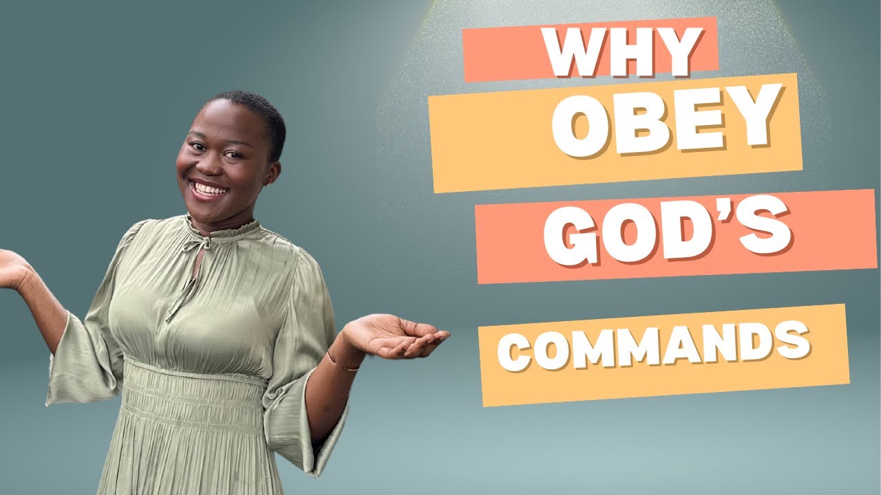 Why Obey God’s commands? - YouTube