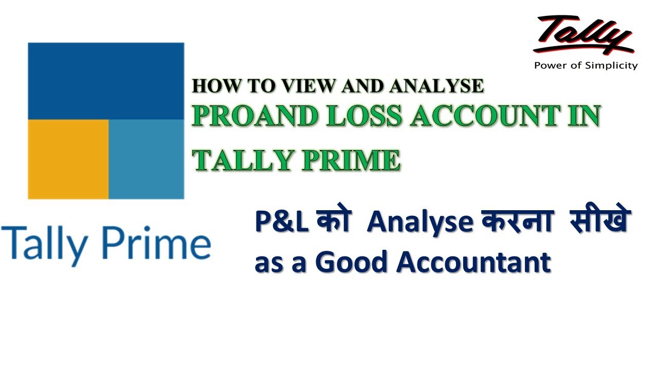 P L Report Checking In Tally Prime Analyse Your Profit And Loss A C p-l-report-checking-in-tally-prime-analyse-your-profit-and-loss-a-c