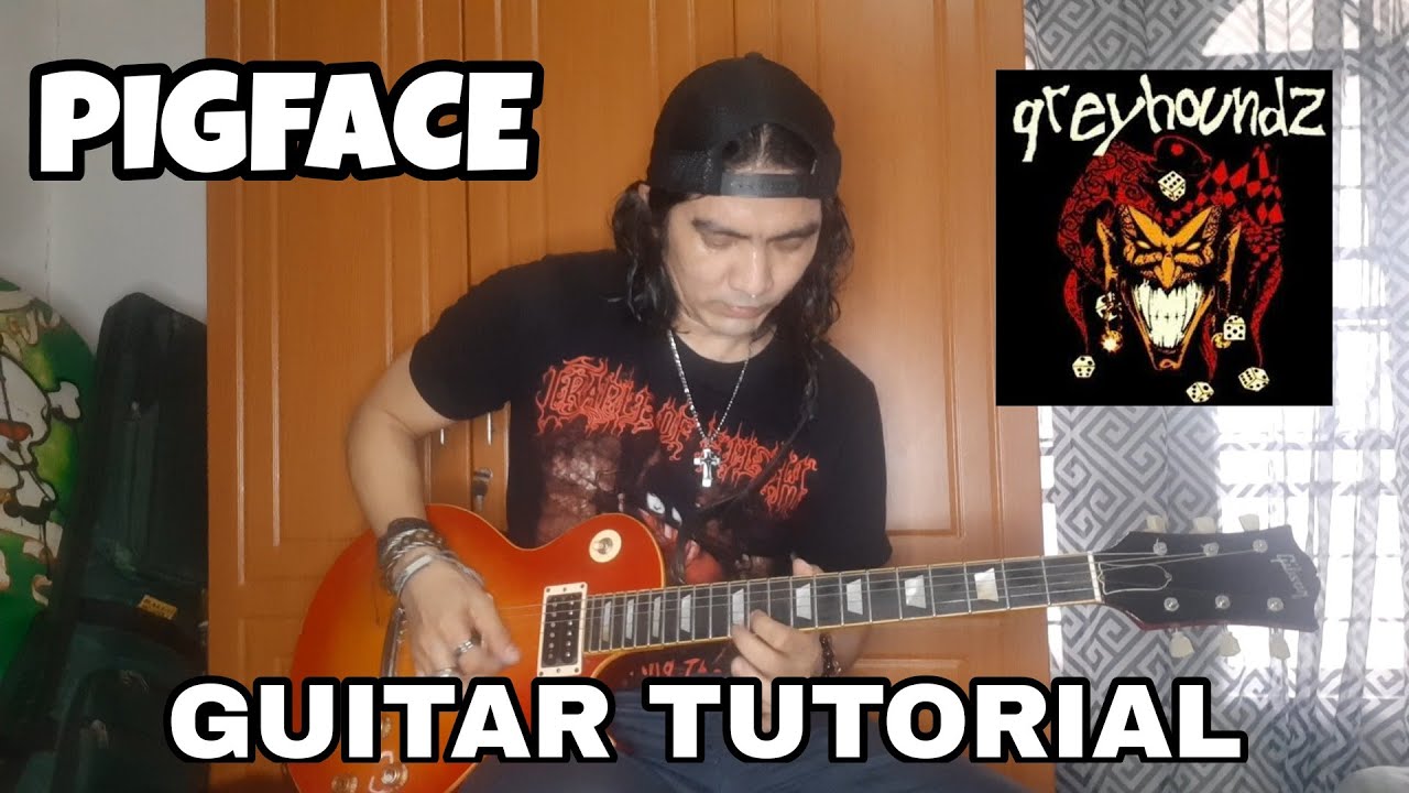 Pigface by GREYHOUNDZ - Guitar Tutorial with description - YouTube