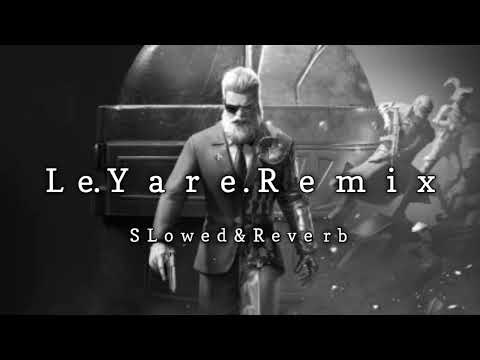 Le Yare Remix Slowed+Reverb