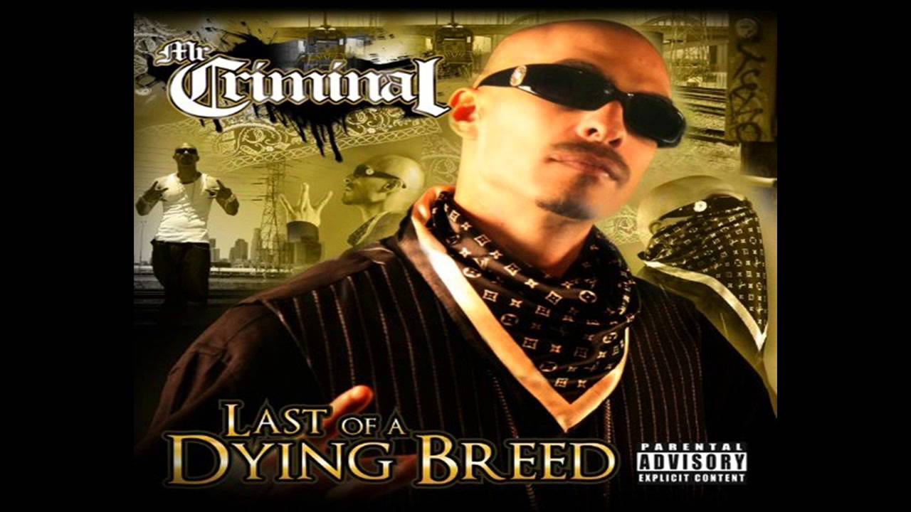 Mr. Criminal - Last Of A Dying Breed (New 2013 Exclusive) - YouTube