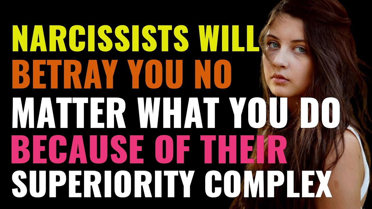 Narcissists Will Betray You No Matter What You Do; It's Due To Their ...