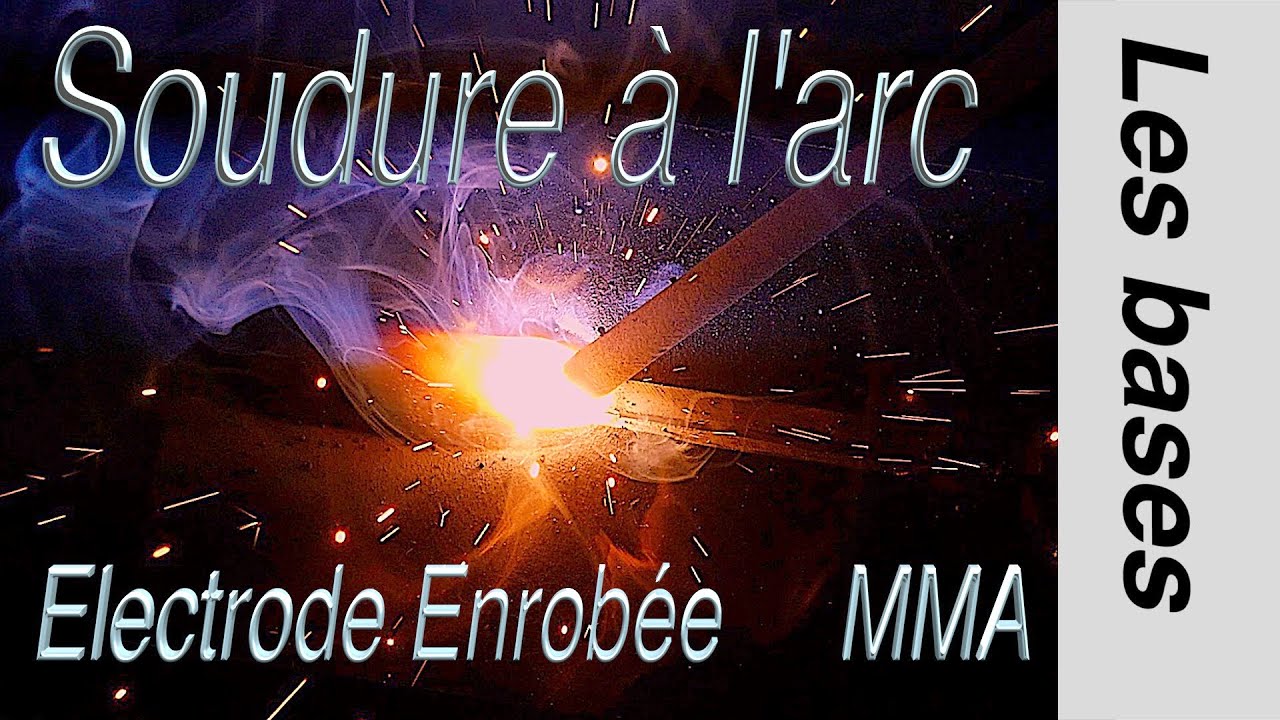 Les bases de la soudure à l'électrode enrobée MMA - YouTube