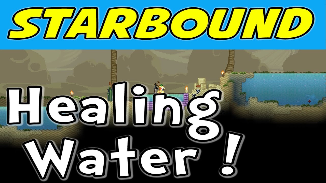 Starbound - Healing Water! How to Make Healing Potions! - YouTube