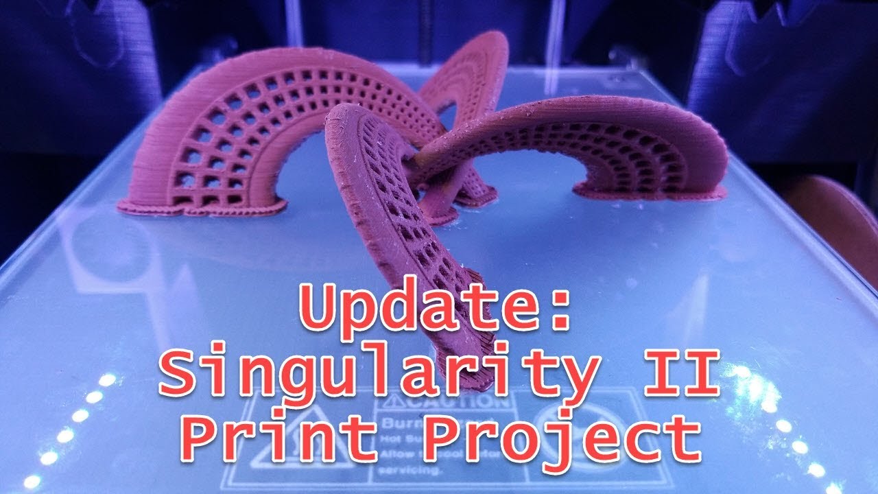 Update: Singularity II Print Project - YouTube