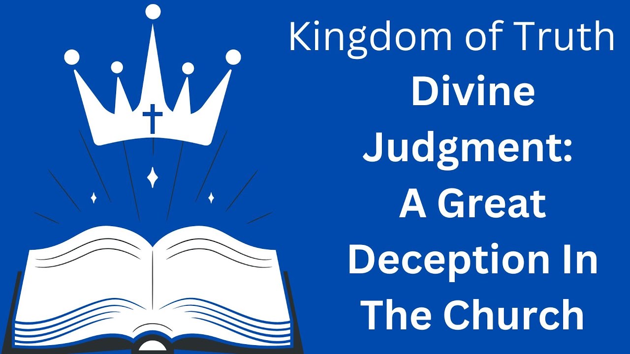 Divine Judgment: A Great Deception In The Church - YouTube