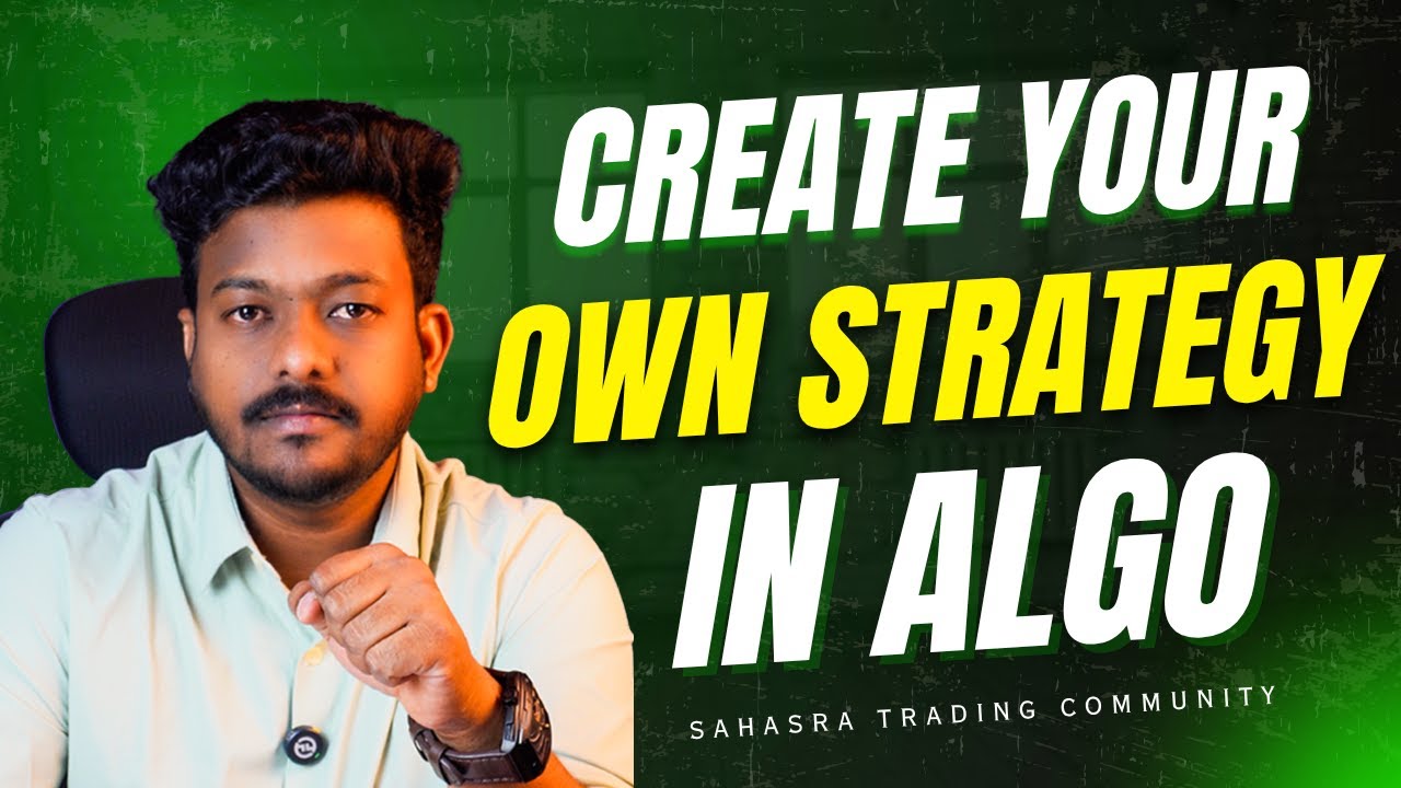 "How to Create Your Own Strategy on an Algo Trading Platform – Step-by-Step Guide for Beginners ...
