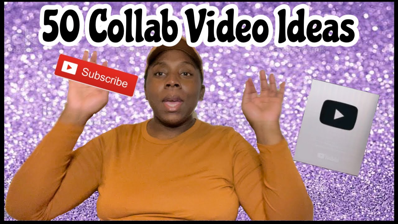 50 YOUTUBE COLLAB VIDEO IDEAS 2021 THAT WILL BLOW UP YOUR CHANNEL ...