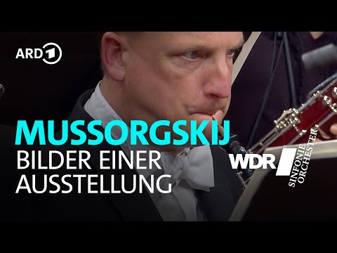 Mussorgsky - Pictures at an Exhibition | Stanislav Kochanovsky | WDR Symphony Orchestra