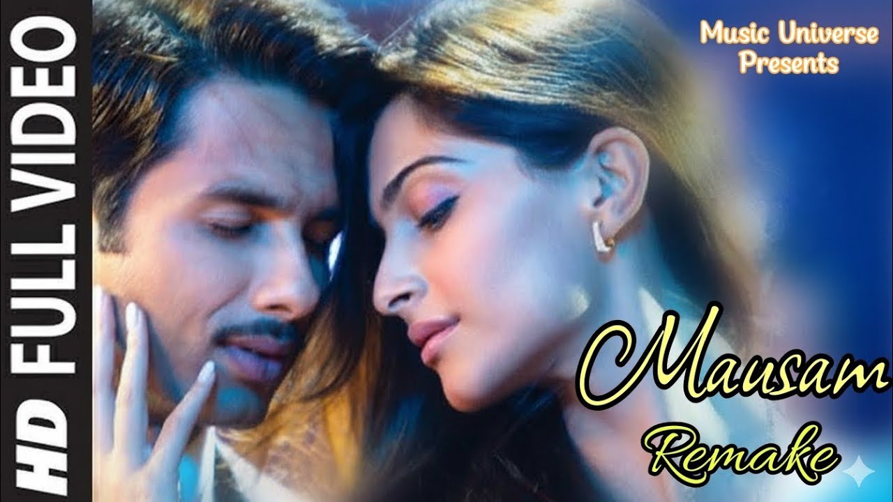 Mausam Title Song Remake | Sahid & Sonam Kapoor | Mausam | New ...