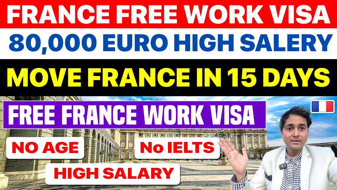 France Free Work Permit| Move France in 15 Day with Family| No Age ...