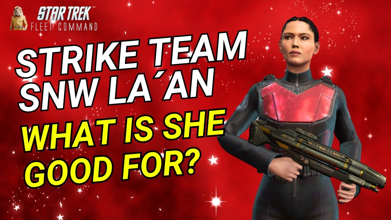 Strike Team SNW La´an | How to play Star Trek Fleet Command | Outside ...