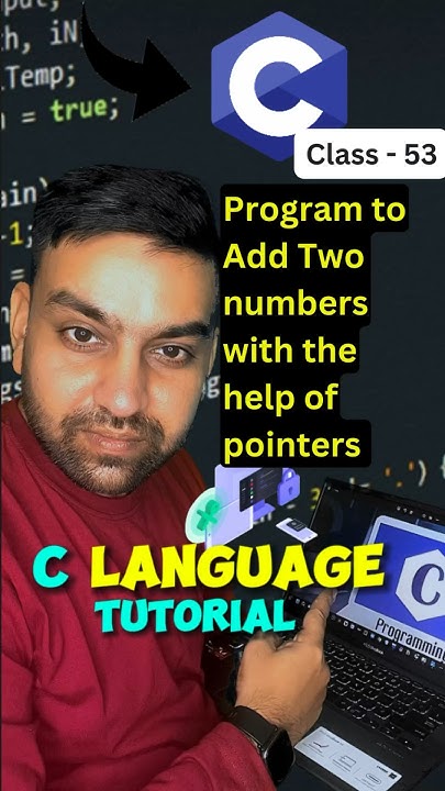 🔴 Class 53 - Program to add Two numbers with the help of pointers #pointersinc #clanguage - YouTube