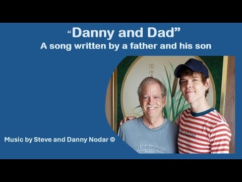 Danny and Dad - a song written by a father for his son, Danny (12/28/95 ...